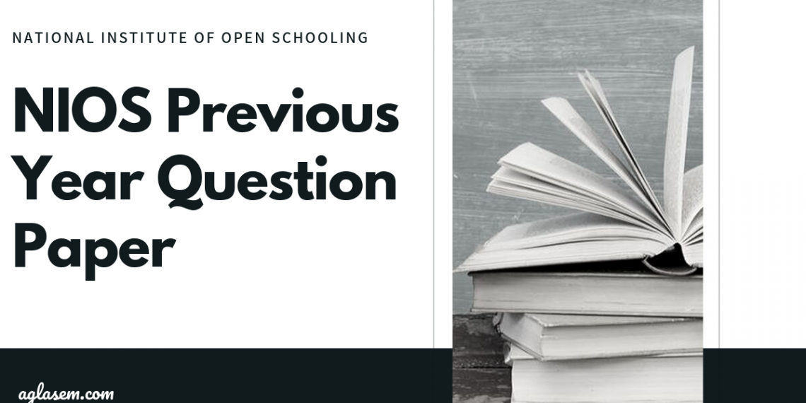 NIOS Class 12 Previous Year Question Papers - Download PDF