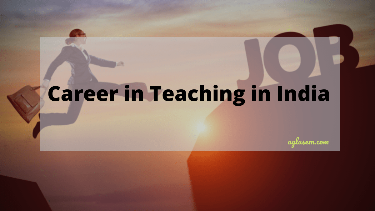 Career in Teaching in India - AglaSem