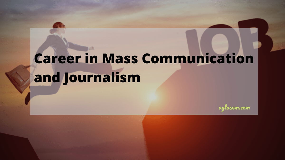 Career in Mass Communication and Journalism - AglaSem
