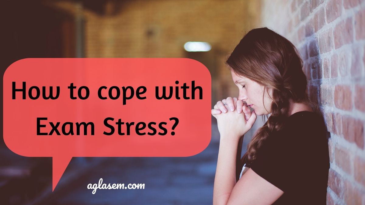 How to Cope with Exam Stress - AglaSem