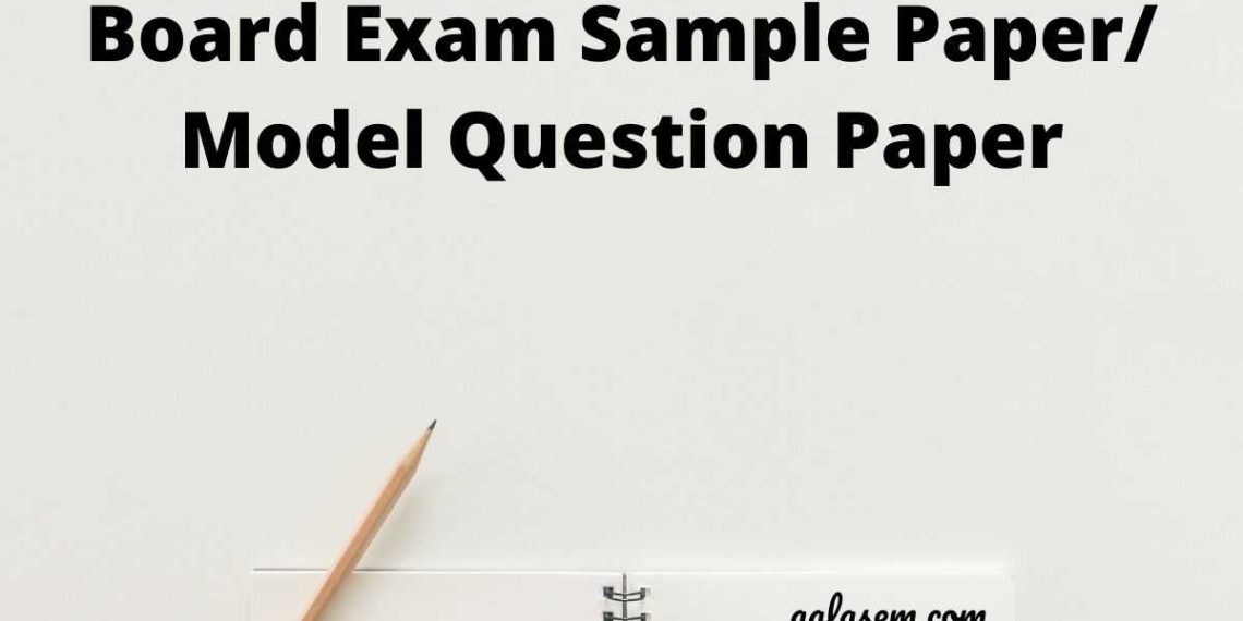 Board Exam Sample Paper / Model Question Paper - Download CBSE, ISC ...