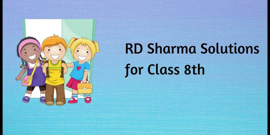 RD Sharma Solutions Class 8 - Download Free PDF Here