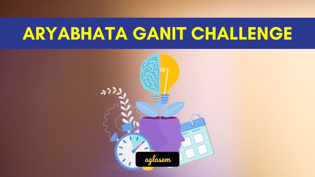 Aryabhata Ganit Challenge 2023 - Aryabhata Ganit Challenge