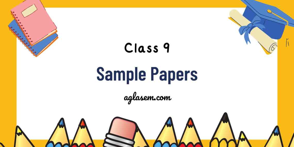 Class 9 Maths Sample Paper 2023 | Download Annual Exam Practice Papers