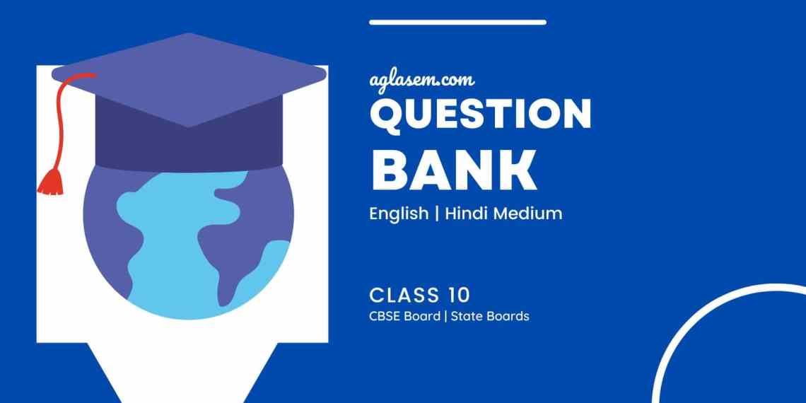 Class 10 English Question Bank (PDF) - Important Questions for Class 10 ...