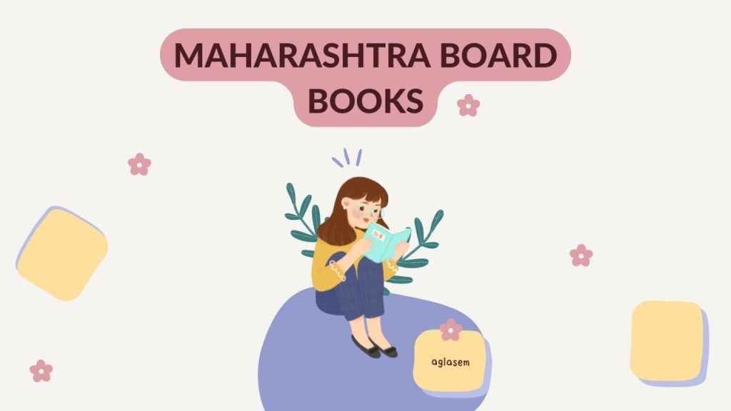 Maharashtra State Board Books Class 9 Topic - AglaSem Schools